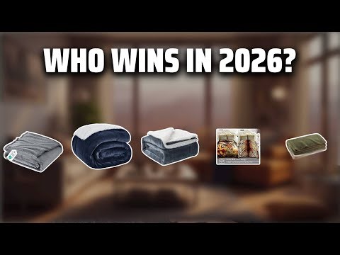 The Top 5 Best Blanket Warm in 2026 - Must Watch Before Buying!