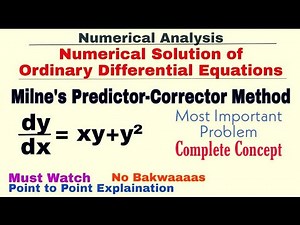 10. Milne's Predictor Corrector Method | Complete Concept & Problem#1 | Numerical Analysis