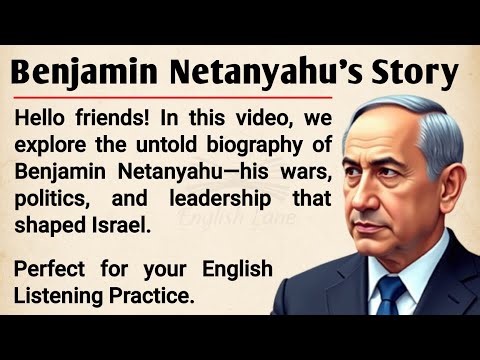 Benjamin Netanyahu's Story || Learn English Through Story || Graded Reader || Listening practice
