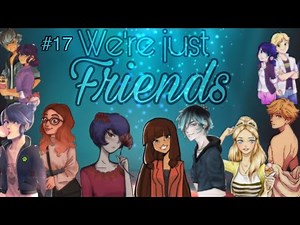 We‘re just Friends #17 (Streit) | Miraculous Magic