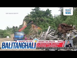 BFP Reg. 7 - 17 ang bagong bilang ng patay sa gumuhong landfill | Balitanghali