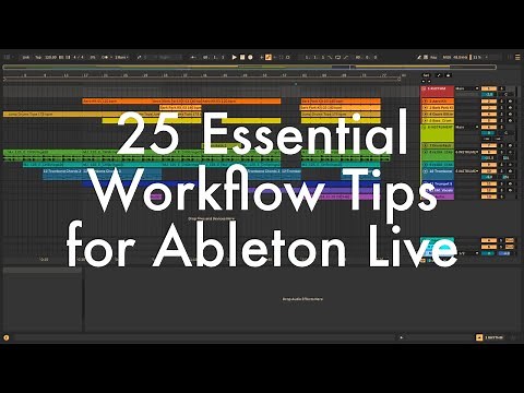25 Essential Workflow Tips for Ableton Live