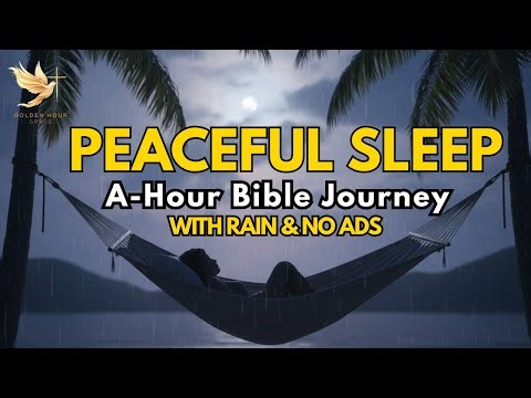 Rest in God's Presence: 1-Hour Bible Sleep Meditation with Rain | Peaceful Sleep, No Ads