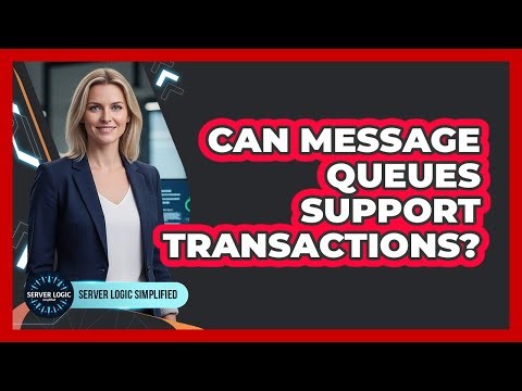 Can Message Queues Support Transactions?
