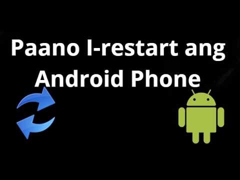 Paano I-restart ang Android Phone - Kumpletong Gabay