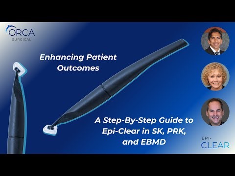 Enhancing Patient Outcomes: A Step-By-Step Guide to Epi-Clear in SK, PRK, and EBMD