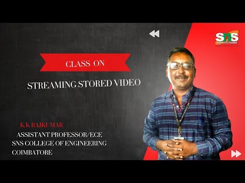 Streaming Stored Video| Communication networks | SNS INSTITUTIONS