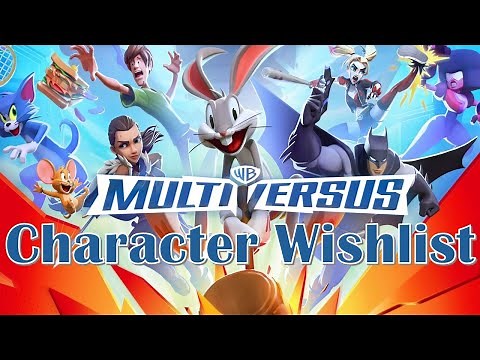MultiVersus Character Wishlist