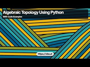 Algebraic Topology in Python: Simplicial Complexes and Persistent Homology