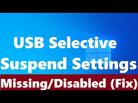 USB Selective Suspend Setting Disabled or Missing in Windows 10 & 11 Simple Fix