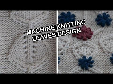 Machine knitting - How to knit a leaf shaped design on a double bed knitting machine