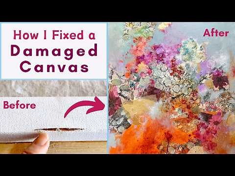 How to repair a torn canvas : go from mess to fun, mixed media masterpiece with collage papers