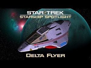 Starship Spotlight: Delta Flyer—Voyager’s Legendary Shuttle