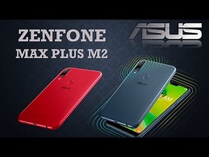 Lançamento Zenfone Max Plus M2 - Analise