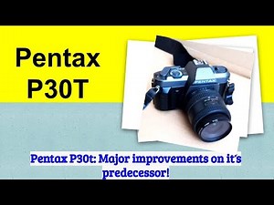 Pentax P30t. Major improvement on the P30. It's great.