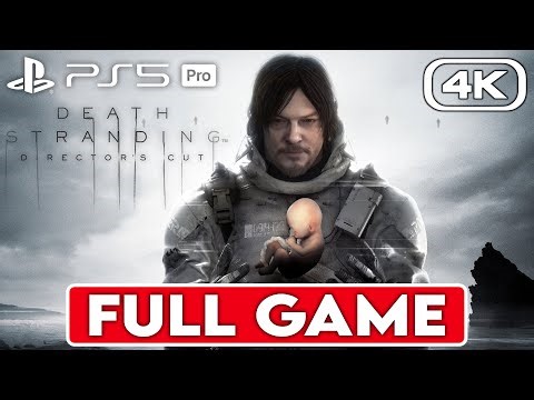 DEATH STRANDING DIRECTOR'S CUT Gameplay Walkthrough FULL GAME [4K 60FPS PS5 PRO] - No Commentary
