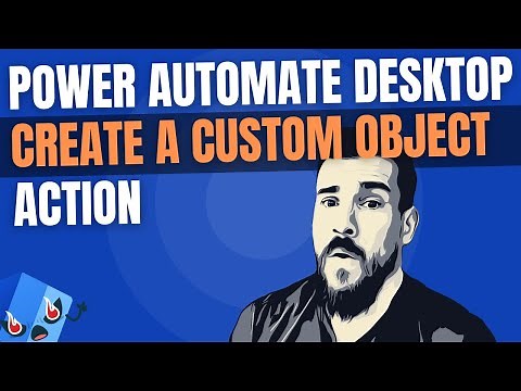Create a Custom Object | Power Automate Desktop Actions