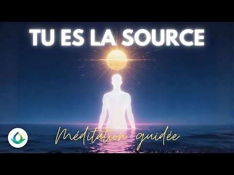 Vous êtes la Source… voici comment l’activer