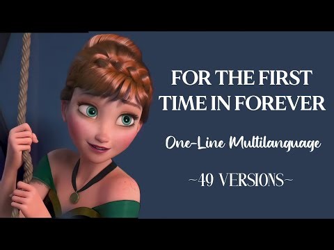 Frozen: For The First Time In Forever | One-Line Multilanguage [49 Versions]