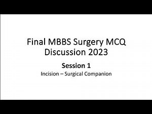 Surgery MCQ Discussion - Final MBBS 2023 - Session 1