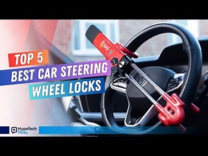 ▶️ Top 5 Steering Wheel Locks 2025 | Strong, Visible Security for Any Vehicle!