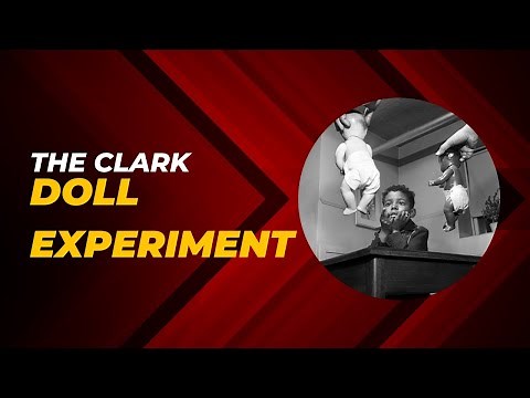 The Clark doll experiment: How a Simple Test Shaped History and Fought Racial Injustice