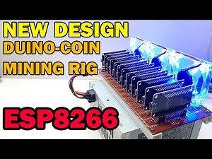 HOW TO BUILD A NEW DESIGN DUINO-COIN MINING RIG ESP8266