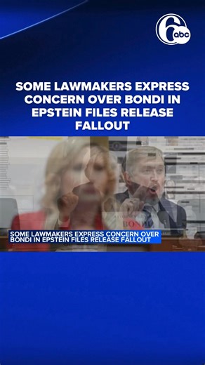 Some lawmakers express concern over Bondi in the Epstein files release fallout. 6abc Action News - Philadelphia. | Carl Manley