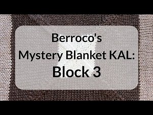 Berroco's Mystery Blanket KAL: February Tutorial