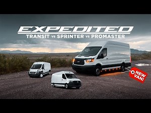 NEW TRANSIT! Compared to Sprinter vs Promaster // Cargo Van - Expedited Series