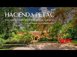 HACIENDA PETAC: EXCLUSIVE LUXURY ESTATE IN MÉRIDA, YUCATAN (YPS-02-0130)