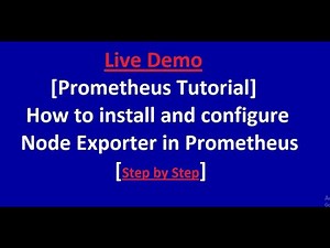 Prometheus Tutorial - How to install and configure Node Exporter in Prometheus