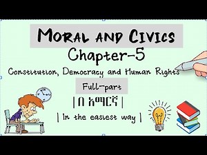 📚Civics | Chapter 5 | በ አማርኛ | Full-part | Constitution, Democracy and Human Rights