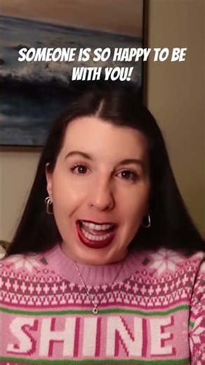 SOMEONE IS SO HAPPY TO BE WITH YOU