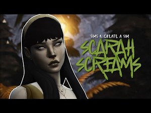 scarah screams 👻 + cc links! | sims 4: create a sim