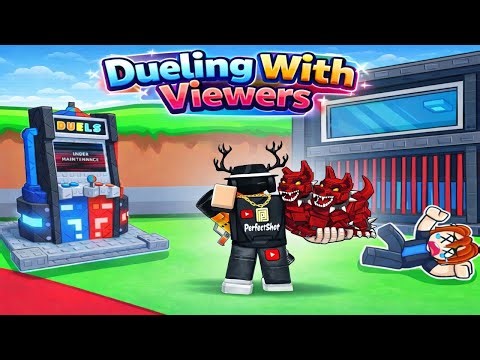 Duels with viewers !