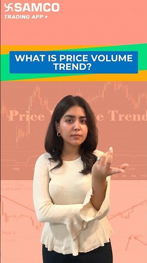 Price Volume Trend Explained | Price Volume Trend | What is Price Volume Trend | Samco Securities