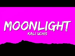 Kali Uchis - Moonlight Lyrics 10 HOURS VIBES