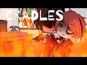 Cradles | GLMV | Zero_Dream Maker
