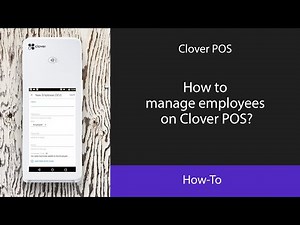 How to manage employees on Clover POS?