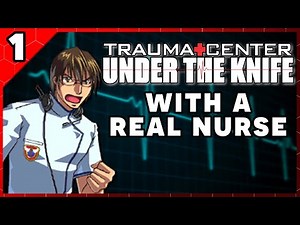 Trauma Center: Under the Knife with an Actual Nurse!