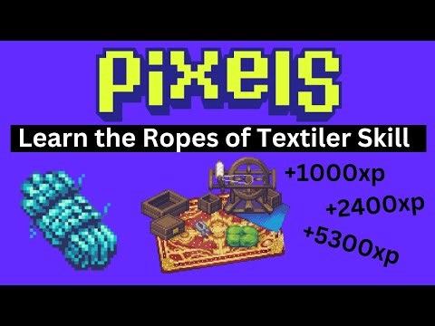 How to Level up Textiler Guide in Pixels Online + 1k Fiber Giveaway