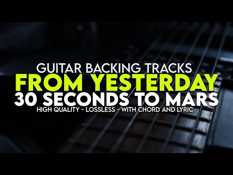 From Yesterday Backing track - 30 Seconds to Mars (No Guitar)