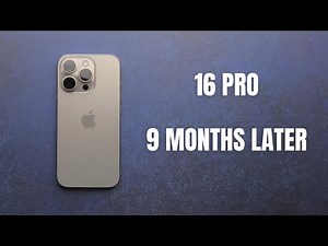 iPhone 16 Pro: 9 Months Later – Honest Long-Term Review.