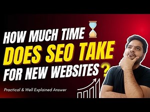 How Much Time Does SEO Take to Show Results? | SEO Timeline Explained for Beginners 2025