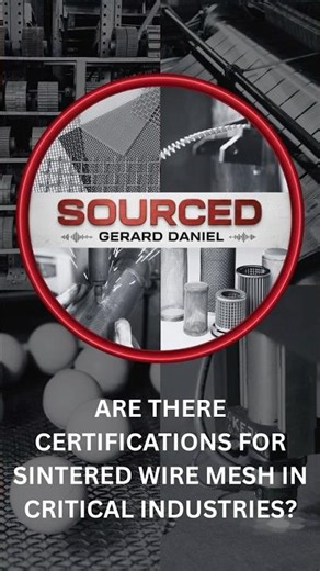 Are there certifications for sintered wire mesh in critical industries? | Gerard Daniel