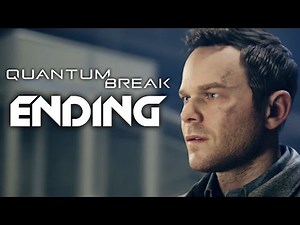 Quantum Break ENDING Gameplay Walkthrough Part 15 (Full Game)