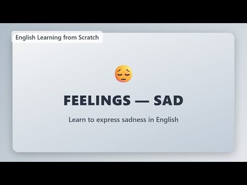 Learn English Feelings Vocabulary – Sad, Unhappy, Miserable, Depressed, Gloomy 😔