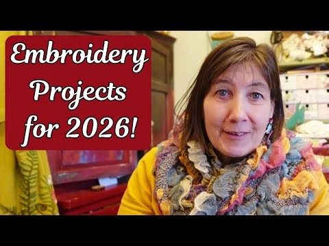 2026 Embroidery Projects plus New Year and Surprise Unboxing!