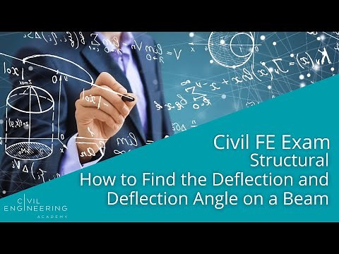 Civil PE/FE Exam - Structural - How to Find the Deflection and Deflection Angle on a Beam